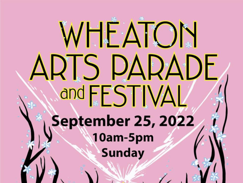 Sixth Annual Wheaton Arts Parade & Festival Returns on Sunday, Sept. 25 ...
